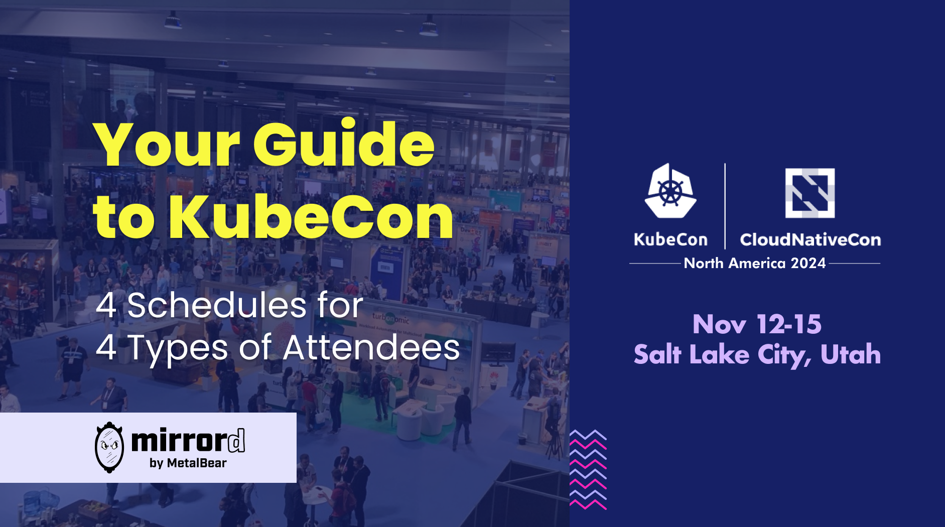 Four KubeCon + CloudNativeCon Schedules for Four Types of Attendees | MetalBear 🐻